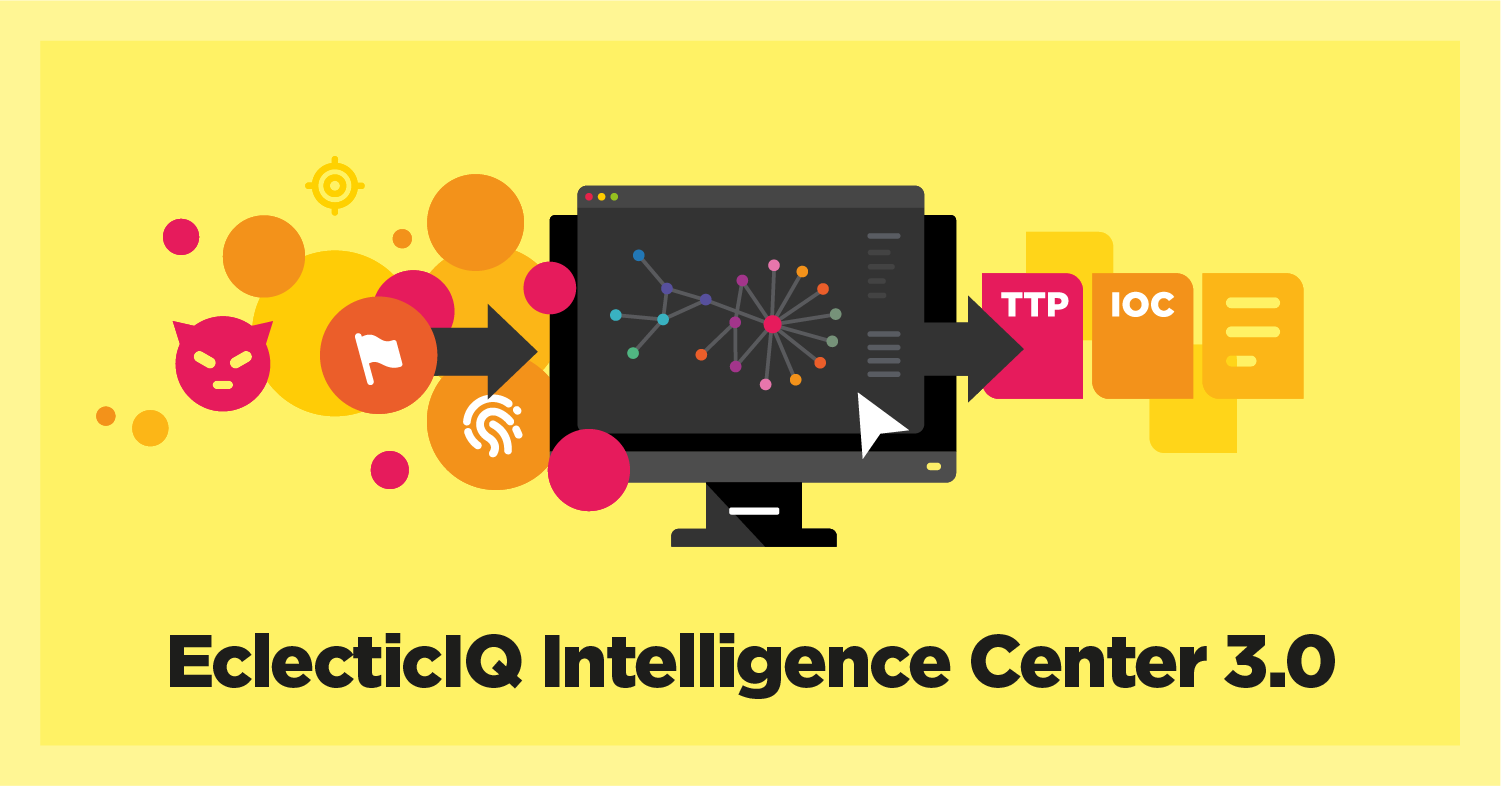 EclecticIQ launches version 3.0 of its flagship threat intelligence ... EclecticIQ launches version 3.0 of its flagship threat intelligence ...